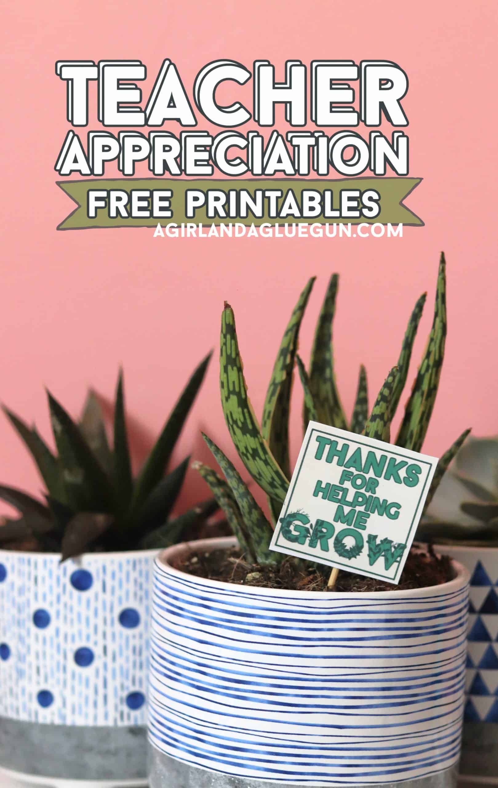 teacher appreciation helping me grow printable - A girl and a glue gun