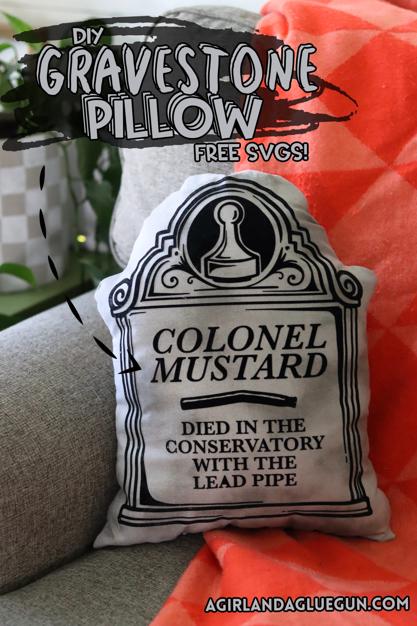 DIY Gravestone pillow with free svgs - A girl and a glue gun