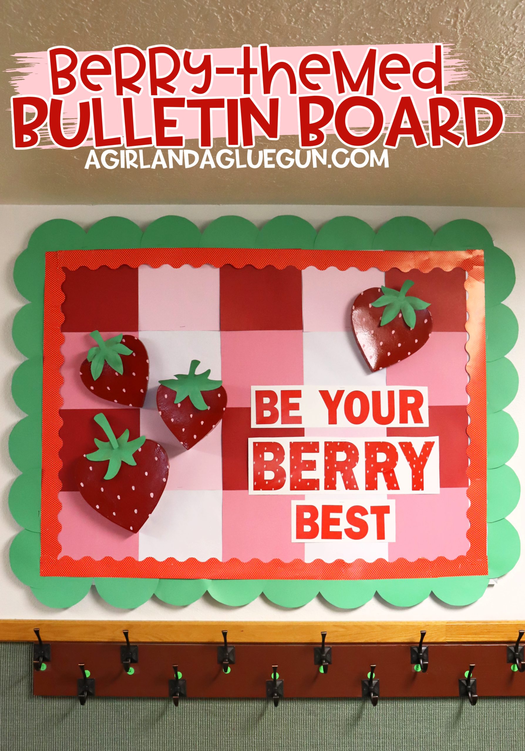 Berry Best Bulletin Board - A girl and a glue gun