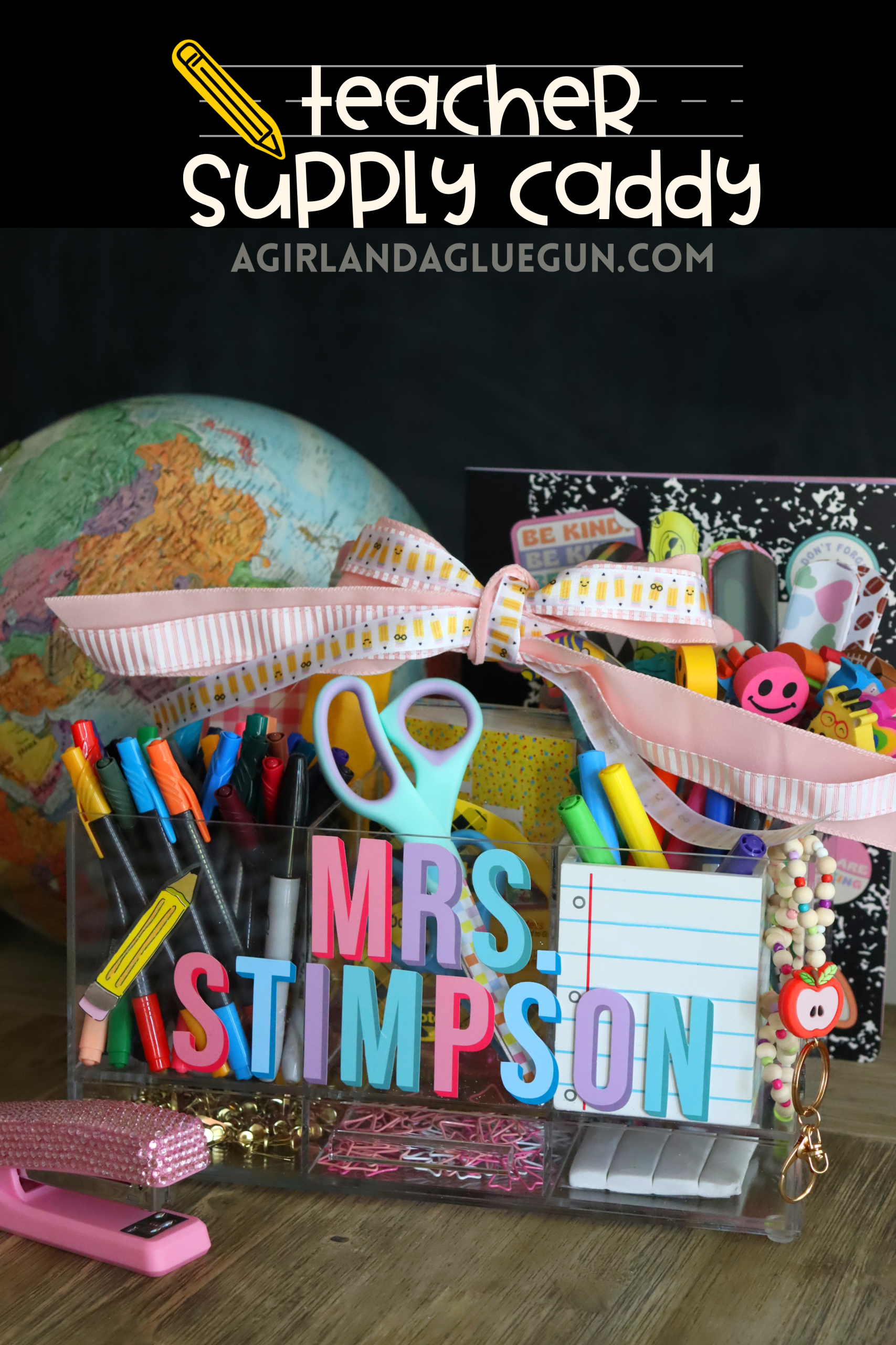 Teacher Supply Caddy - A girl and a glue gun