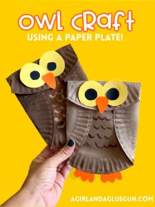 Paper plate owl craft - A girl and a glue gun