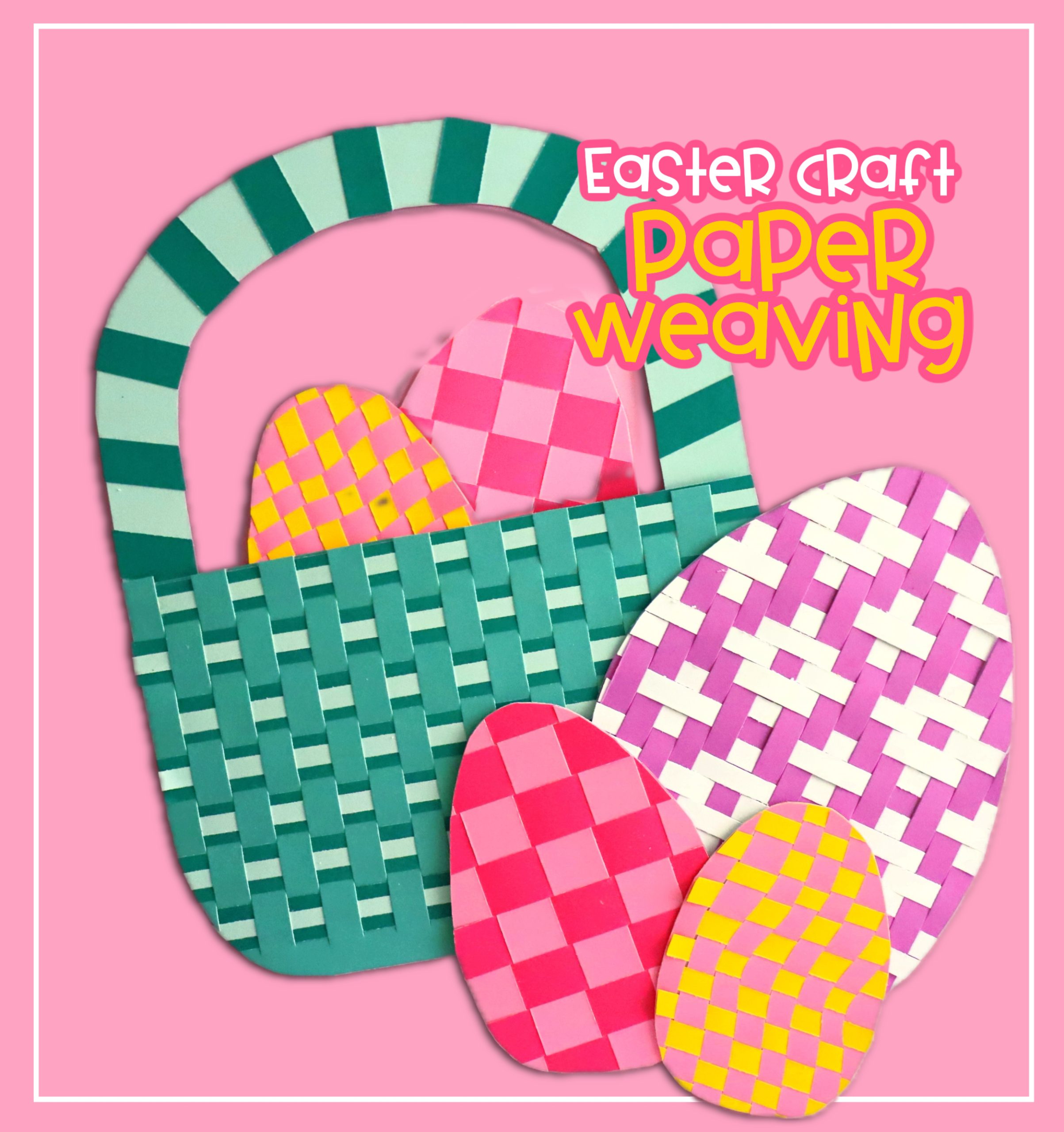 Paper Weaving Easter Egg Basket Craft for Kids (Fun DIY Easter Activity ...